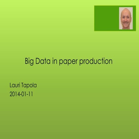 Big Data in paper production | PPTX | Business | Business and Finance