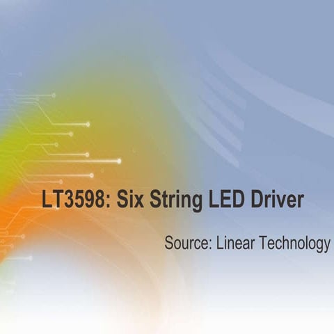 LT3598: Six String LED Driver | PPT