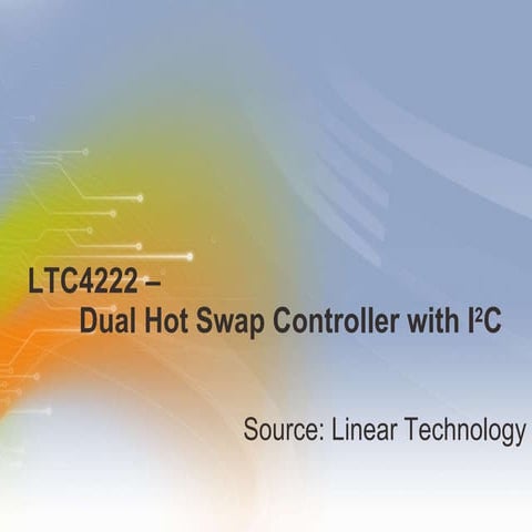 LTC4222 - Dual Hot Swap Controller with I2C | PPT | Operating Systems | Computer Software and ...