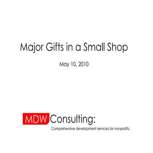 Major Gifts Fundraising in a Small Shop | PPT