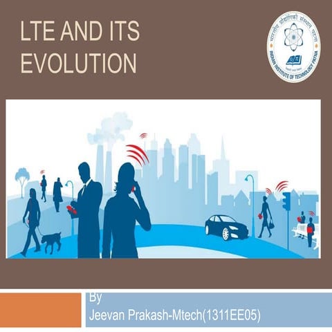 LTE and Its Evolution | PPTX