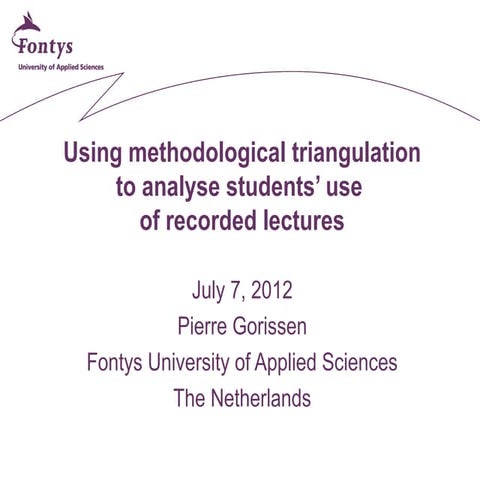 Using methodological triangulation to analyse students’ use of recorded ...