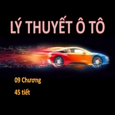 LTOT_C1_Lực và mô men tác dụng lên ô tô (1).pdf