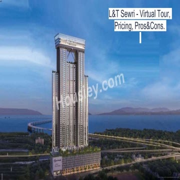 L&T Sewri - Virtual Tour, Pricing, Pros&Cons. | PPT