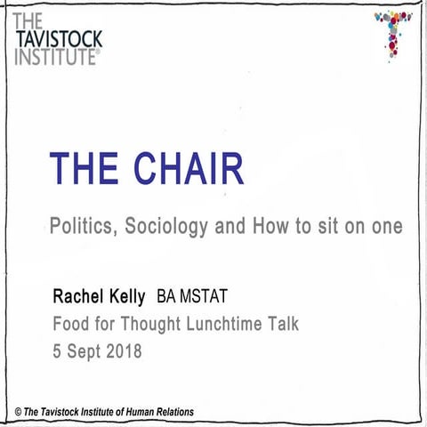 The Chair: Politics, Sociology and how to sit on one | PPT