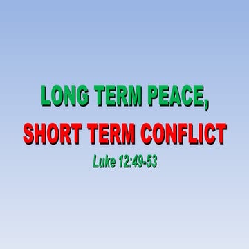 Lu 12 49-53_long-term-peace | PPT