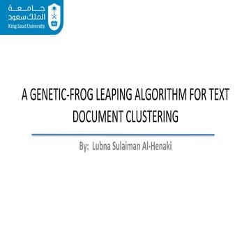 A Genetic Frog Leaping Algorithm For Text Document Clustering Ppt 