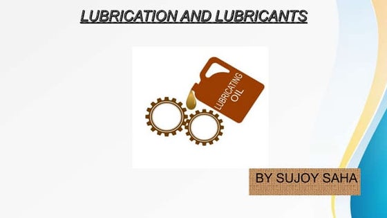 Lubrication ppt. | PPTX