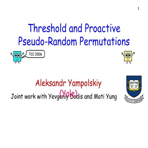 Threshold And Proactive Pseudo Random Permutations Ppt