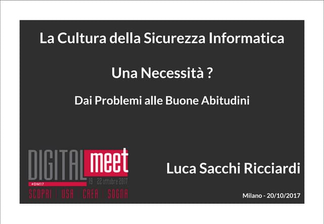 La Cultura della Sicurezza Informatica, Una Necessità ? | PPT La Cultura della Sicurezza Informatica, Una Necessità ? | PPT