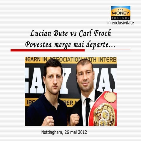 Lucian bute vs Carl Froch - in exlusivitate la The Money Channel | PPT