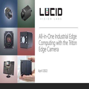 LUCID Vision Labs -All-in-One Industrial Edge Computing with the Triton ...