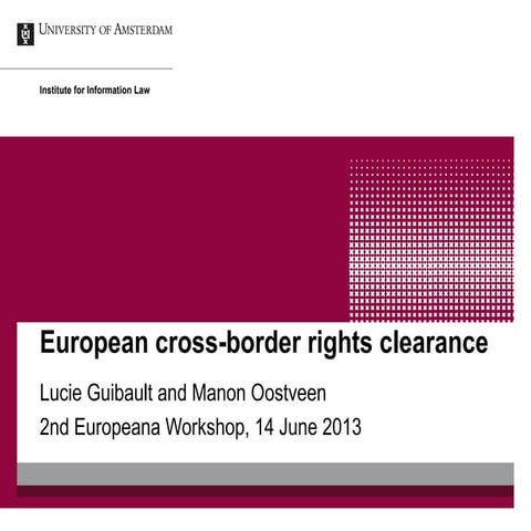 Lucie Guibault - IViE - Cross Border Licensing 06.2013