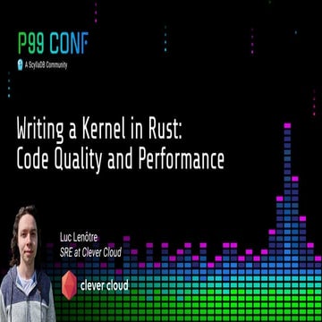 Writing a Kernel in Rust: Code Quality and Performance by Luc Lenôtre | PPT