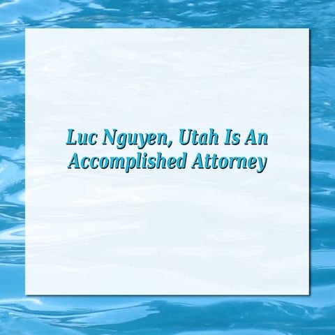 Luc Nguyen Utah | PPT