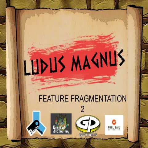 Ludus Magnus Feature Fragment 2 Presentation | PPT