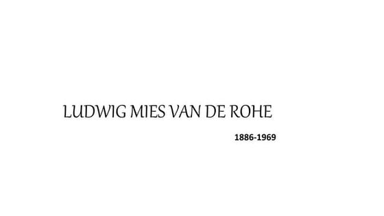 LESS IS MORE(MIES VAN DER ROHE) | PPTX