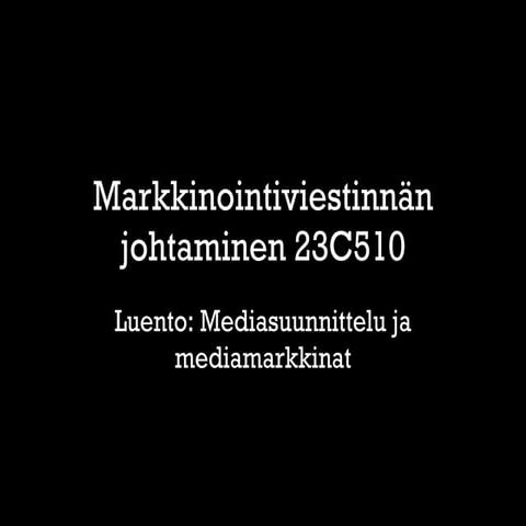 Mediasuunnittelu ja mediamarkkinat | PPT