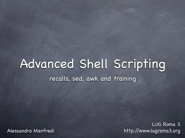 Advanced Shell Scripting | KEY Advanced Shell Scripting | KEY