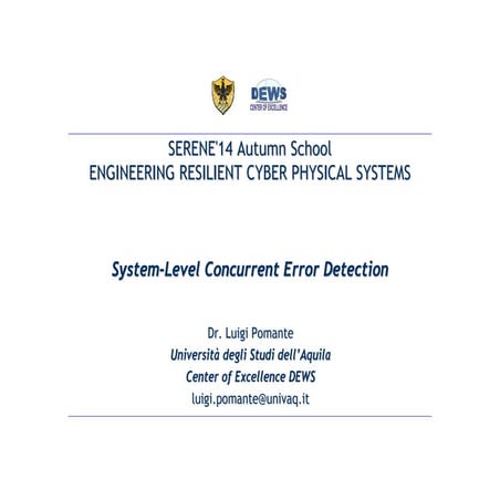 SERENE 2014 School: System-Level Concurrent Error Detection | PPT