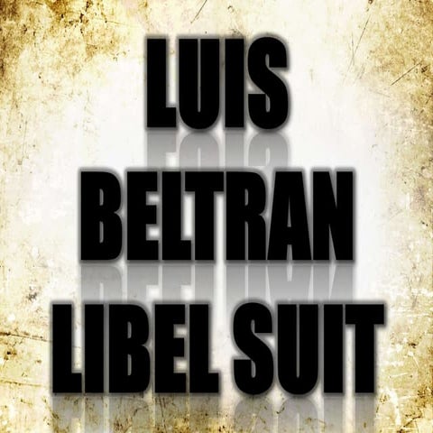 Luis Beltran Libel Suit | PPT