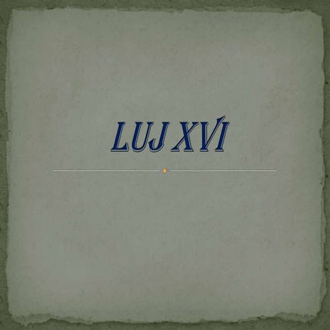 Luj XVI prezentacija | PPSX
