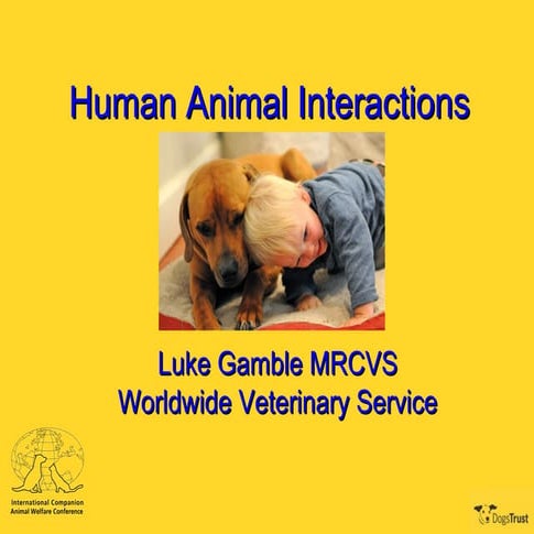 ICAWC 2012 : Luke gamble Human Animal Interaction | PPT
