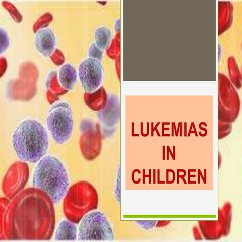 Lukemia in children | PPTX