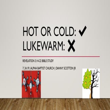Hot or Cold: | Lukewarm: | Revelation 3:14-22 Bible Study | PDF