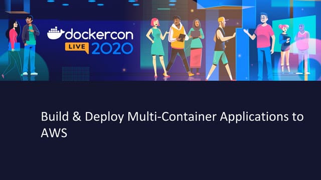 Build & Deploy Multi-Container Applications to AWS | PPT Build & Deploy Multi-Container Applications to AWS | PPT