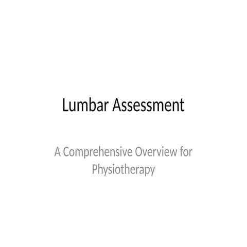 Lumbar_Assessment_Presentation,............ | PPTX