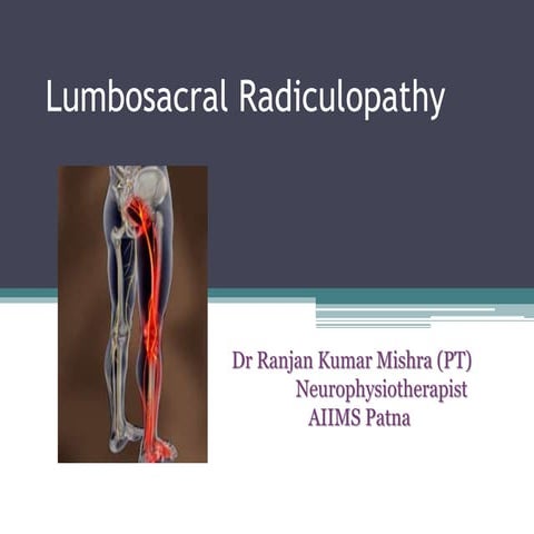 Lumbosacral radiculopathy | PPTX