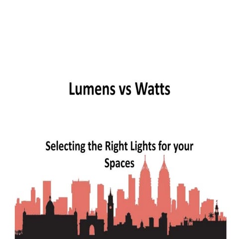 Lumens vs watts | PPTX