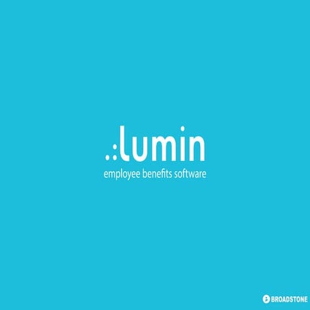 lumin - employee benefits software from Broadstone | PPT