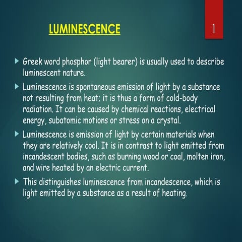 LUMINESCENCE the full process about it when | PPTX