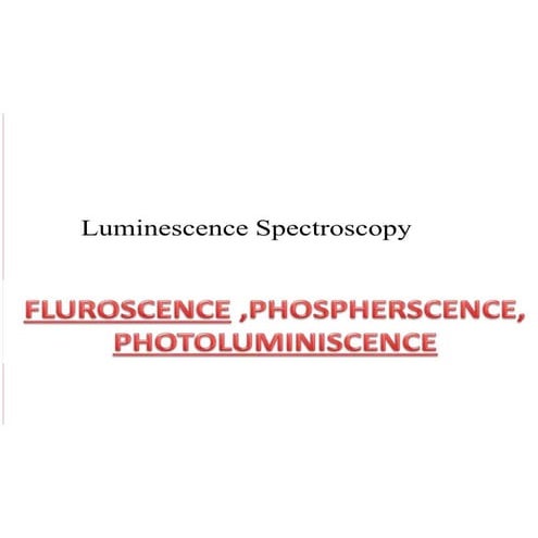Luminescence Spectroscopy (Chapter 15).pptx