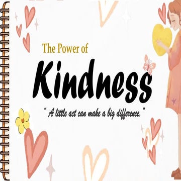 PPTXOFLUMA.The power lf Kindness. A little act | PPTX