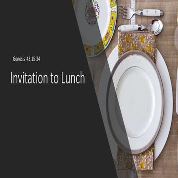 Invitation to Lunch Genesis 43:15-34 | PPTX