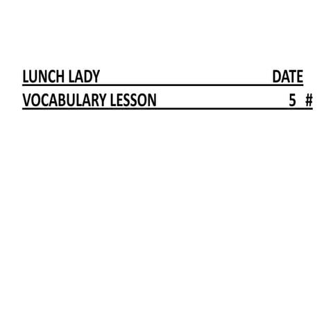 Lunch lady vocabulary lesson | PPTX