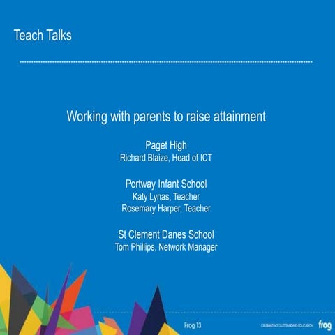 Teach Talk: Working with parents to raise attainment | PPTX