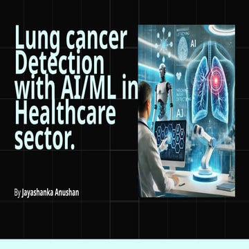 Lung cancer Detection with AIML in Healthcare sector.PPT