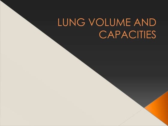 Lungs volume and Capacities | PPT