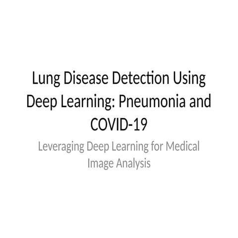 Lung_Disease_Detection_Deep_Learning_Pneumonia_COVID19.pptx