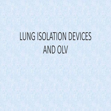 Comprehensive Overview of Lung Isolation Devices and One-Lung ...