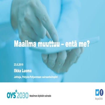 TERVE-SOS avajaiset: Maailma muuttuu - entä me? Luoman esitys | PDF