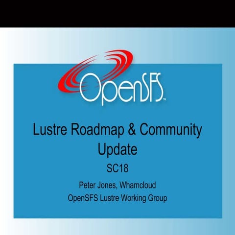 Lustre Roadmap & Community Update | PPTX