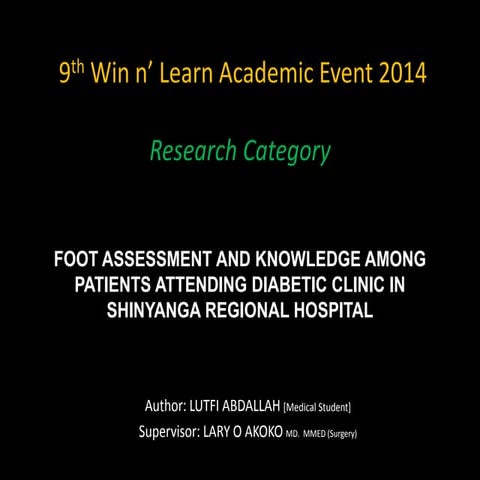 FOOT ASSESSMENT AND KNOWLEDGE AMONG PATIENTS ATTENDING DIABETIC CLINIC ...