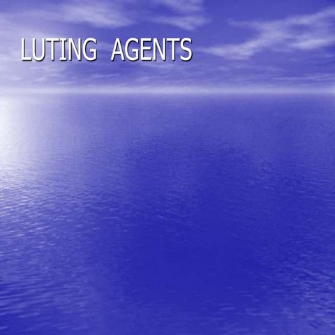 LUTING AGENTS | PPT