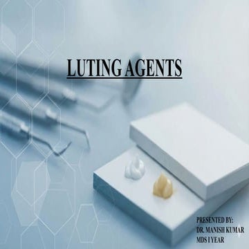 Luting agents new (1). used in prosthodontics | PPTX