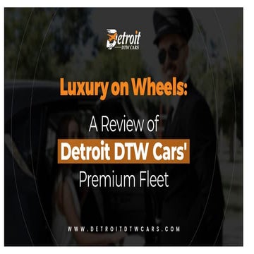 Luxury on Wheels: A Review of Detroit DTW Cars' Premium Fleet.pptx